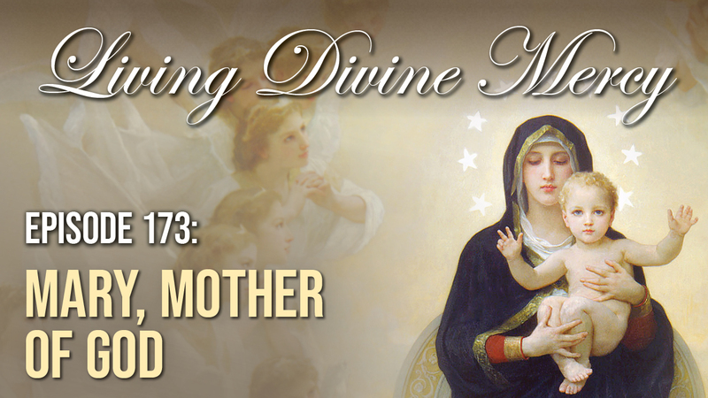 Living Divine Mercy - Fr. Chris Explains Mary, Mother of God